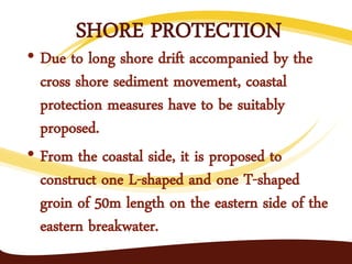 Need of shore protection works to safeguard the approach ...