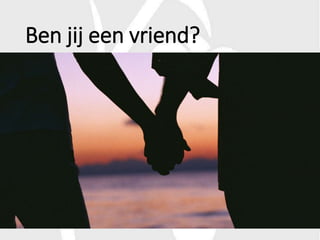 Vriendschap is geen illusie | PPTX