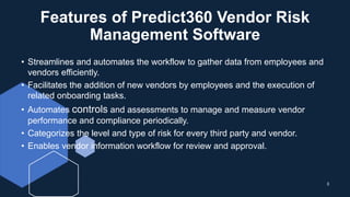 Track, Manage, and Report on Vendor Risk with Predict360 Vendor Risk Management Software | PPT