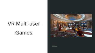 Vr multi user interaction | PPT