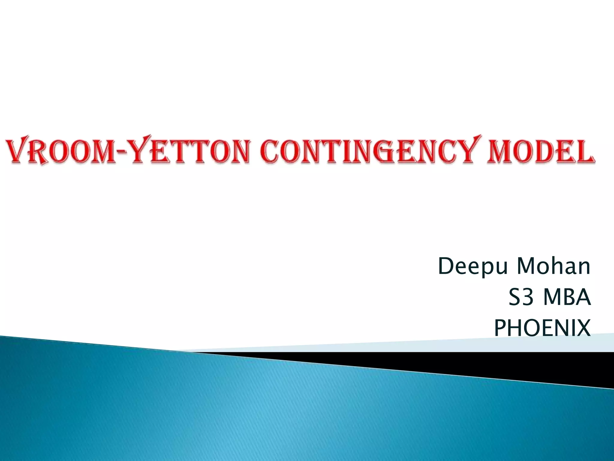 Vroom yetton contingency model | PPTX