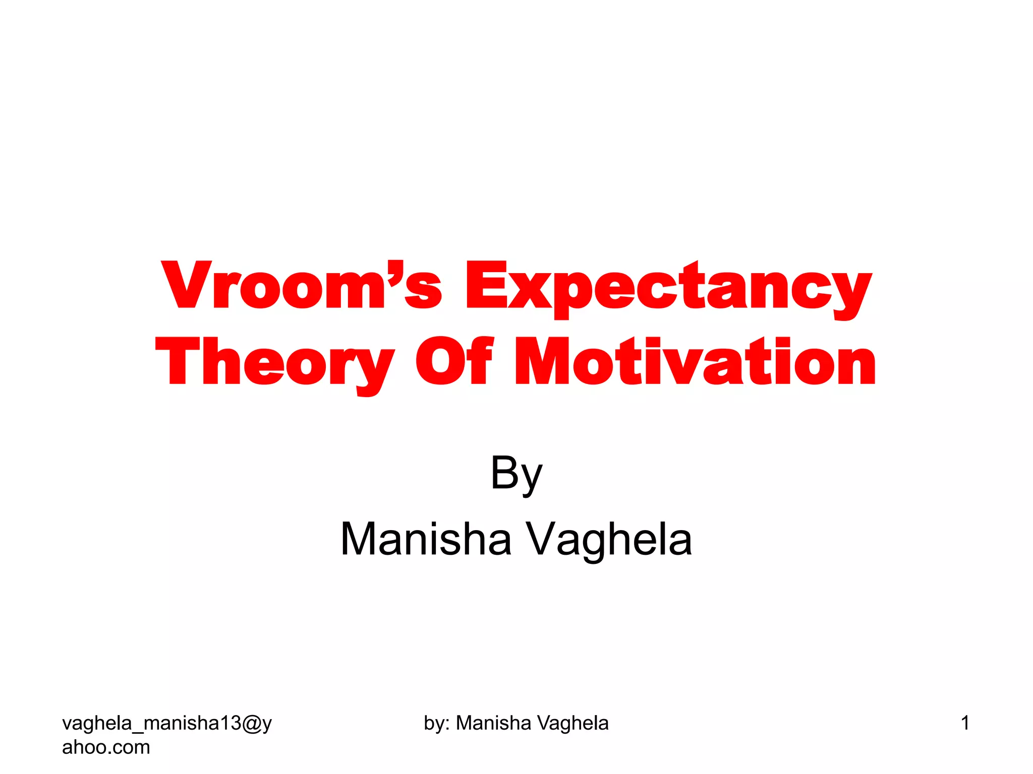 Vroom's expectancy theory of motivation | PPSX