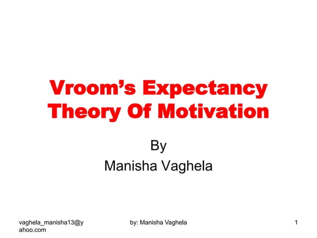 Vroom's expectancy theory of motivation | PPSX | Business ...