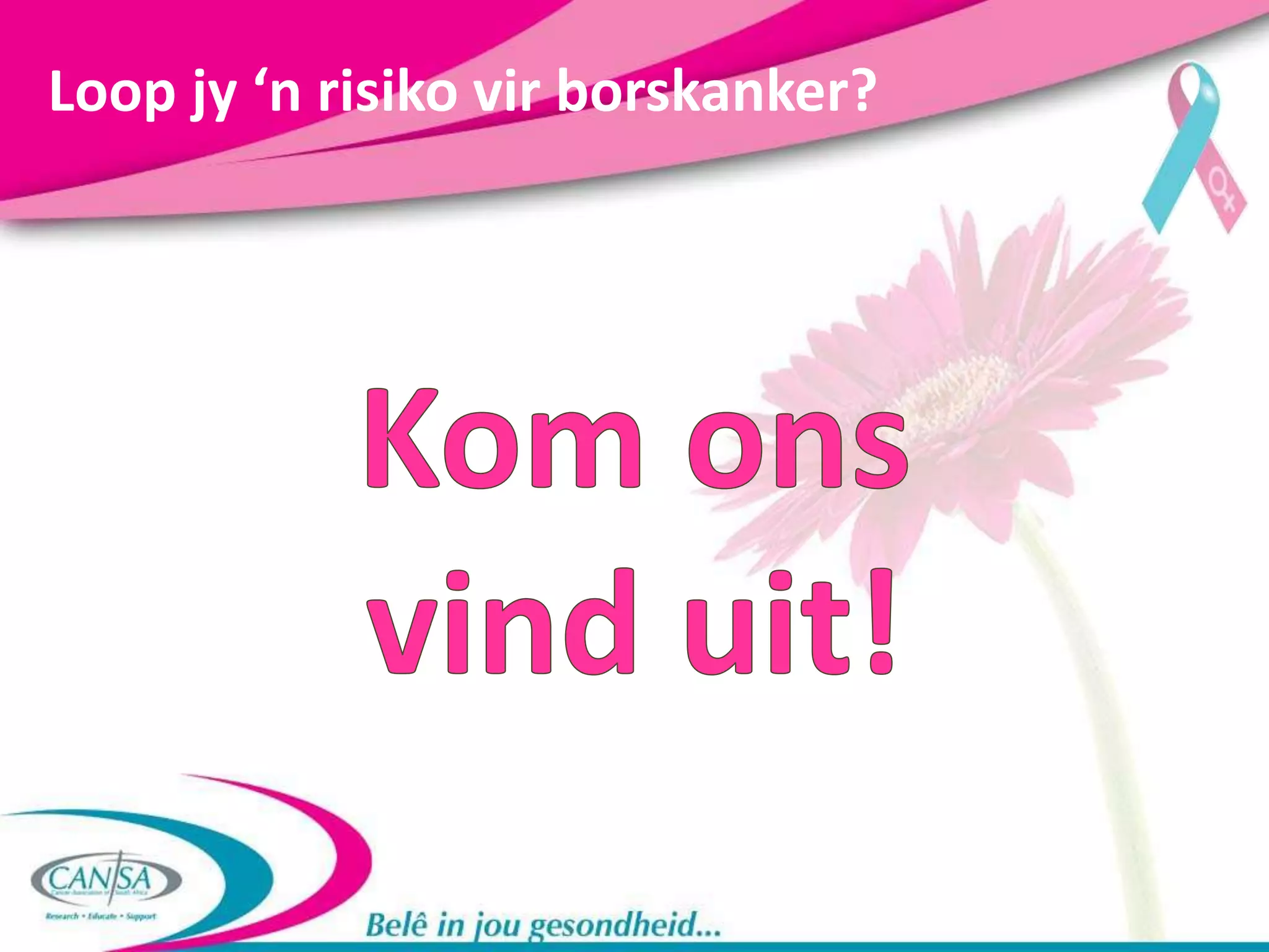 CANSA Vrouegesondheid - Borskanker | PPTX
