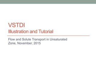 VS2D Tutorial - Unsaturated/ Vadose zone transient flow simulation | PPTX