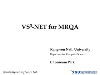 Vs^3 net for machine reading comprehension question answering | PPT