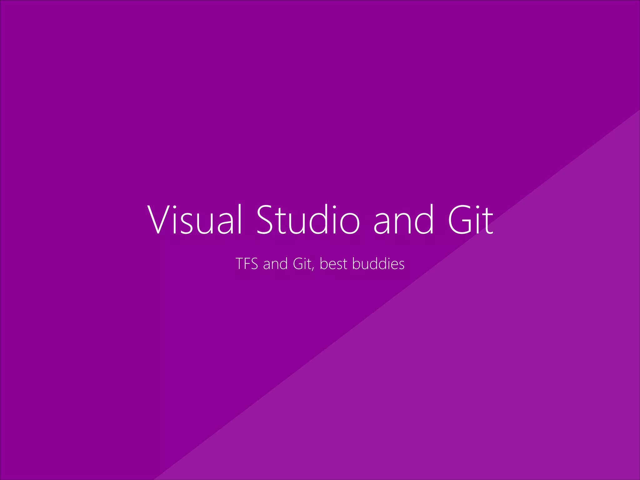 Visual Studio and the git workflow | PPTX