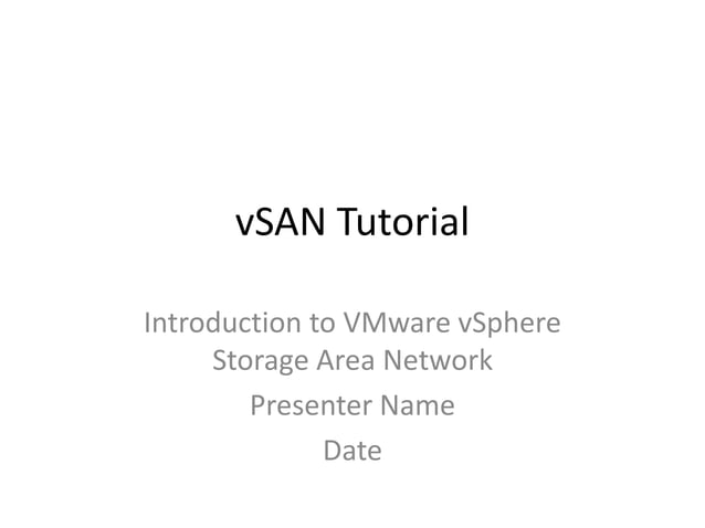vSAN_Tutorial_Presentation_created for basic understanding.pptx