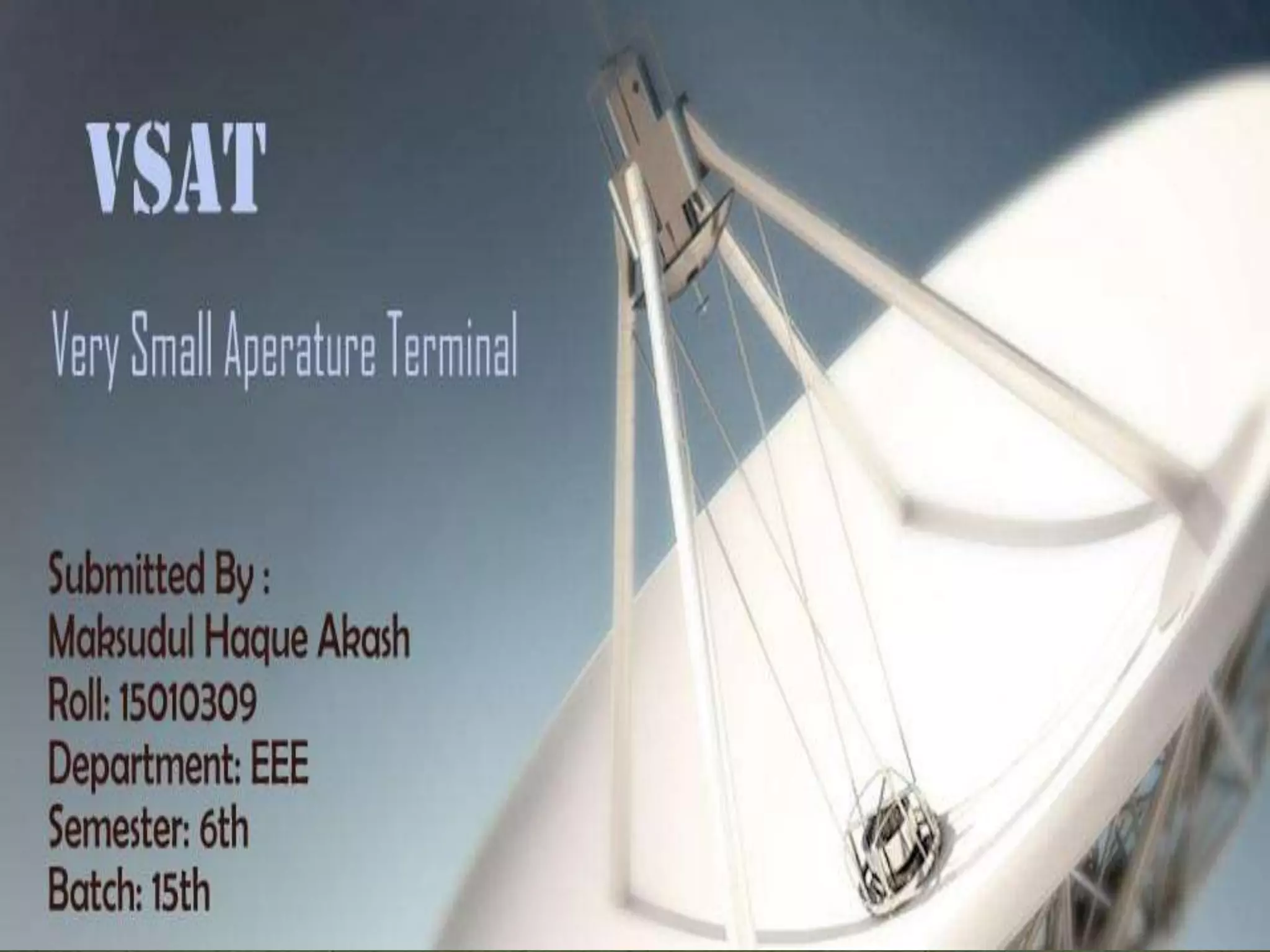 VSAT- Very Small Aperture Terminal | PPT