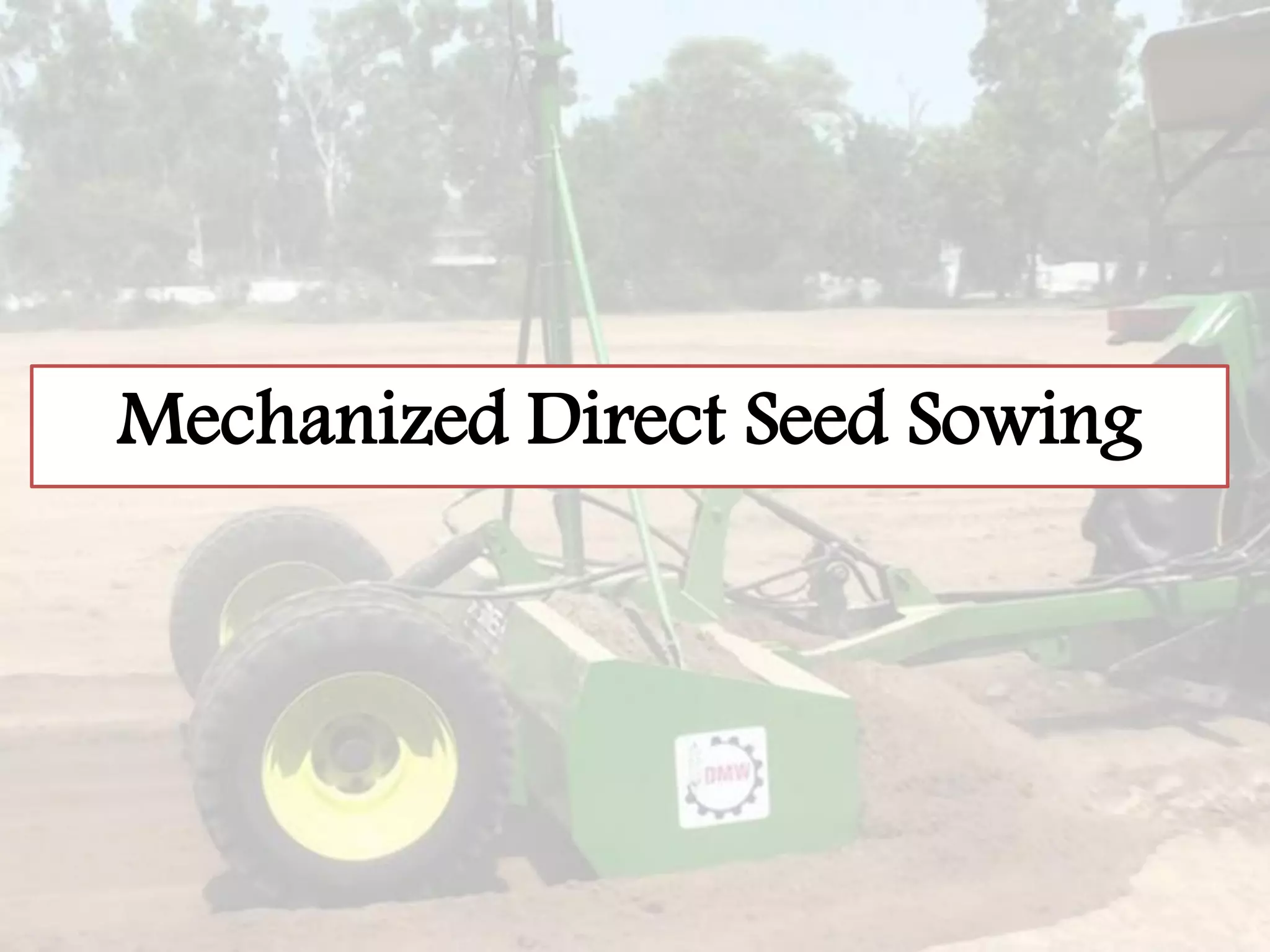 Lazer leveling, mechanized direct seed sowing, seedling and sapling ...