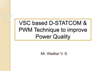 VSC based DSTATCOM | PPT