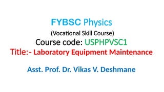 LABORATORY EQUIPMENT MAINTENANCE VSC Unit I | PPT