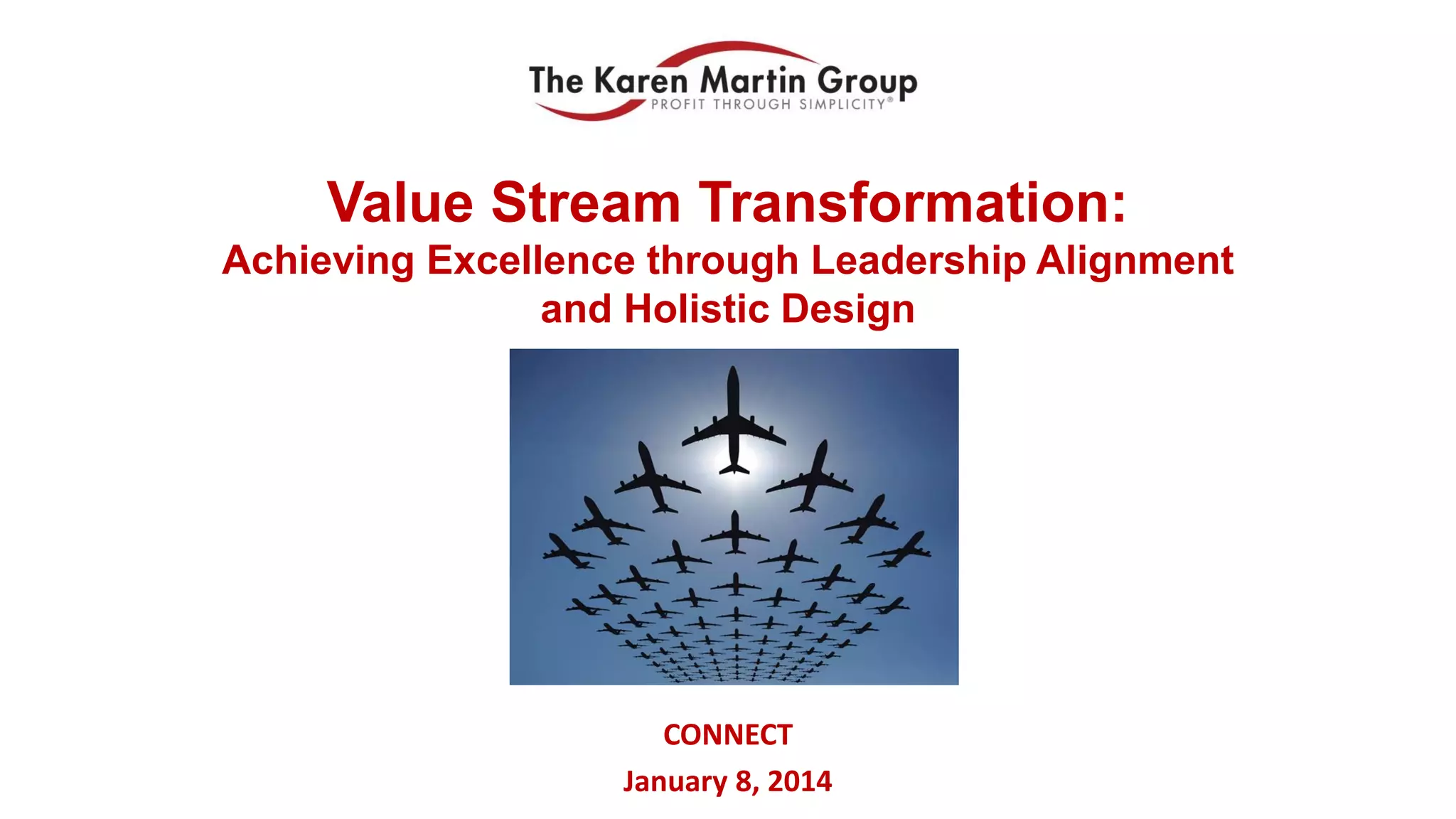 Value Stream Transformation: Achieving Excellence through Leadership ...