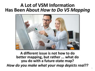 Value Stream Mapping: Things We've Learned Since Learning to See | PPT