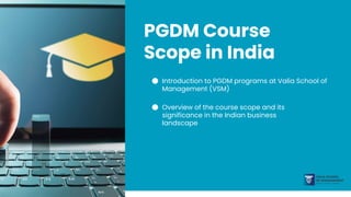 VSM AUG 24 PPTpPGDM Course Scope in India - VSM PDFdf.pdf