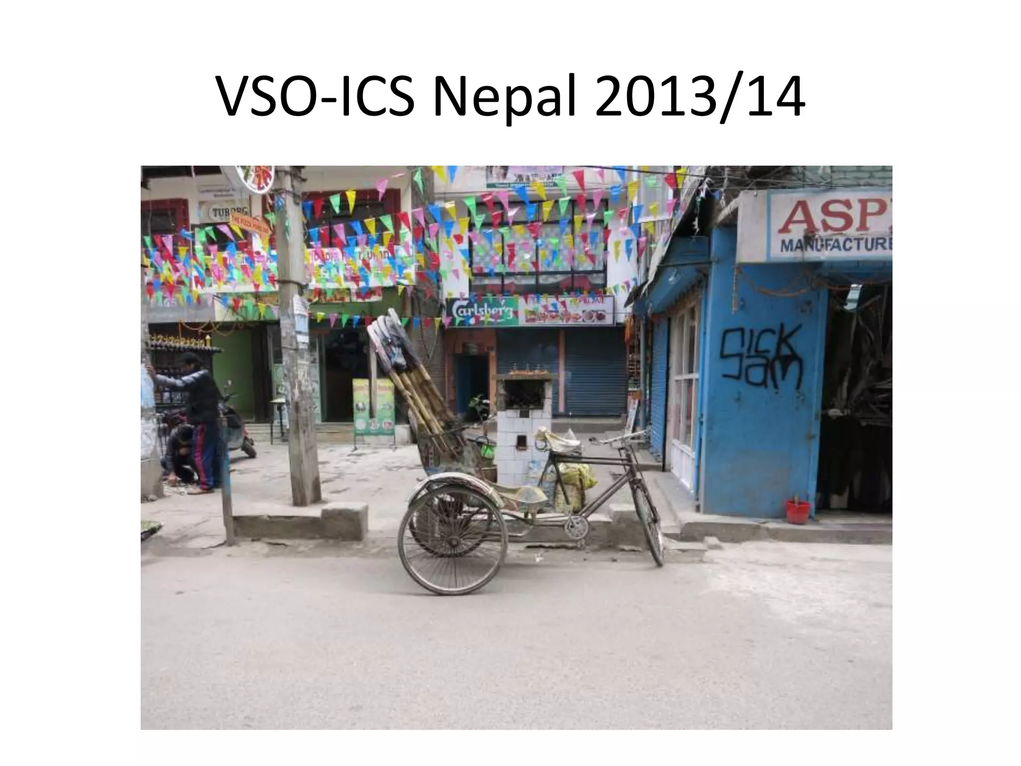 Vso ics nepal 2013 (paul) | PPT