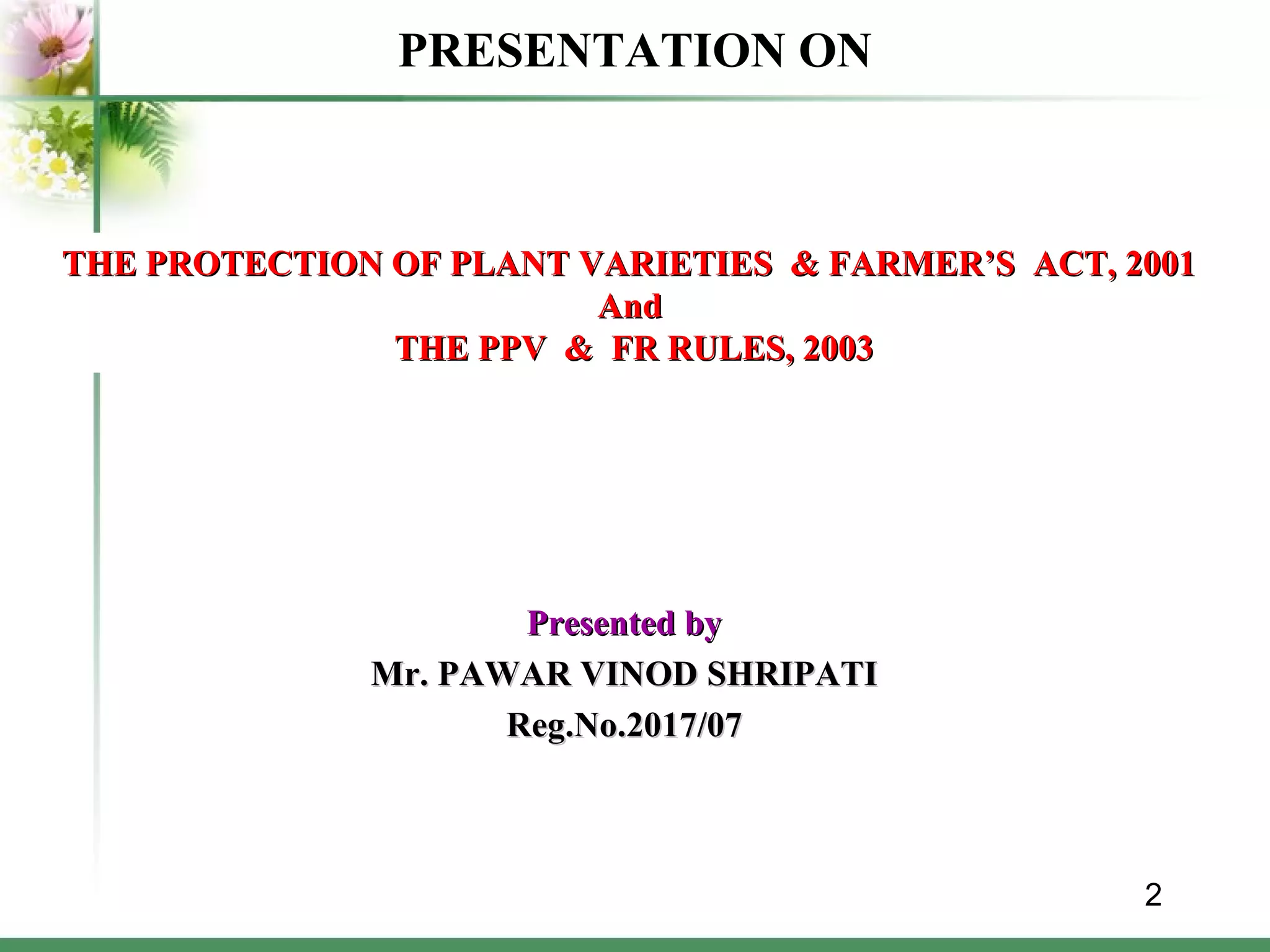 THE PROTECTION OF PLANT VARIETIES & FARMER’S ACT, 2001 And THE PPV & FR ...