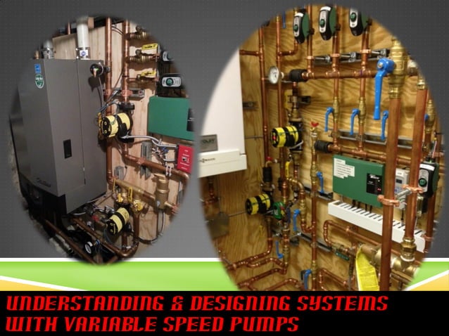 Understanding & Designing Systems With Variable Speed Pumps | PPT