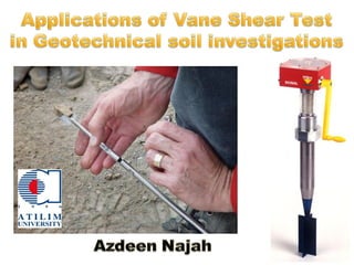 Applications of Vane Shear Test in Geotechnical soil investigations | PPT
