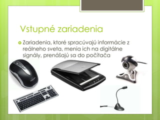 Vstupno výstupné zariadenia | PPTX