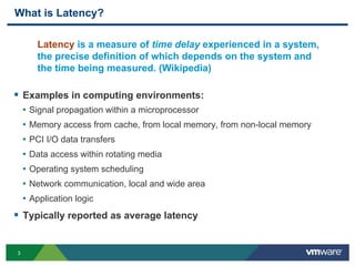 VMworld 2013: Silent Killer: How Latency Destroys Performance...And ...