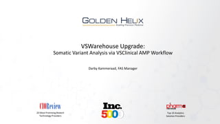 VSWarehouse Upgrade: Somatic Variant Analysis via VSClinical AMP ...