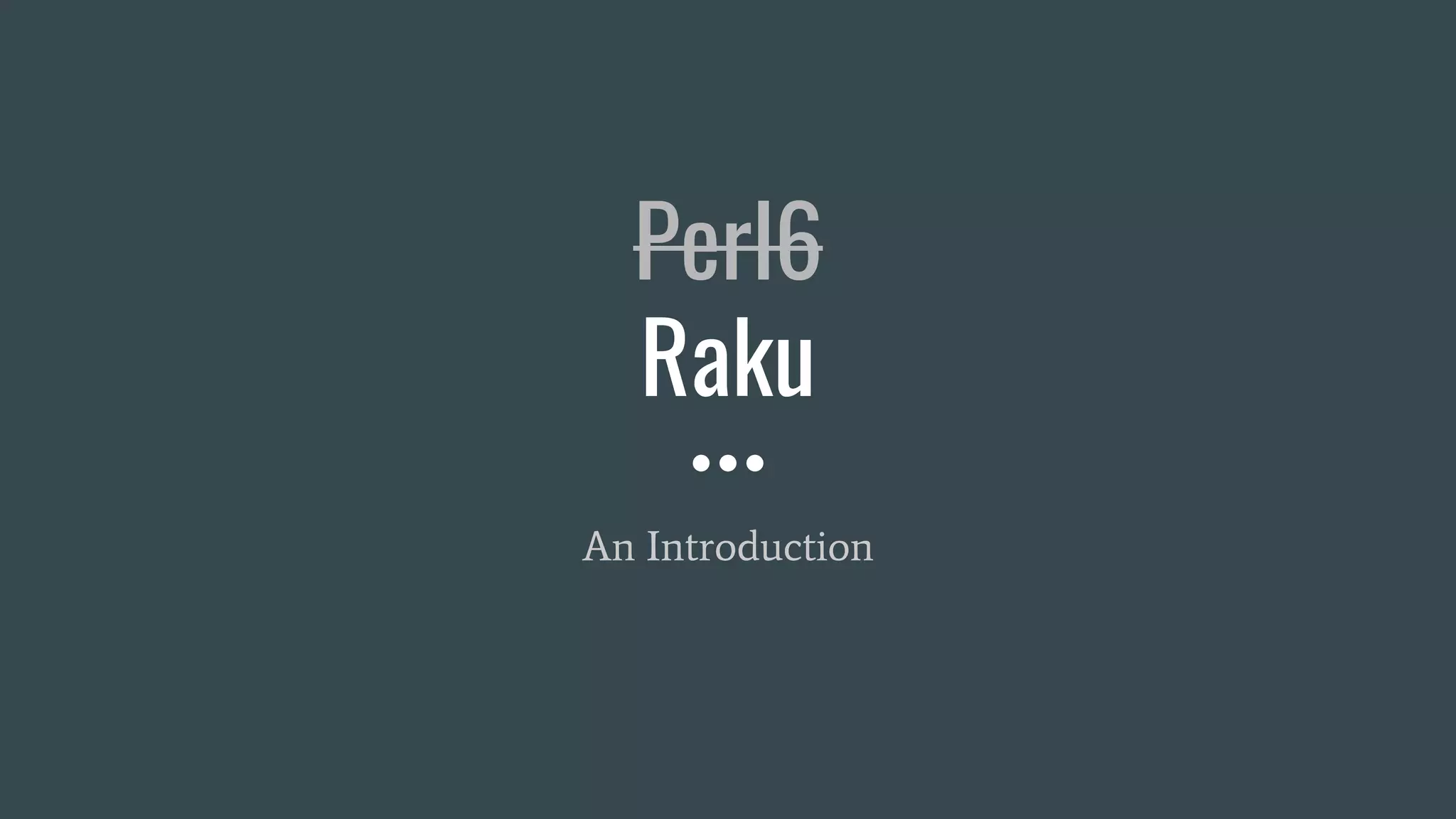 An introduction to Raku | PPTX