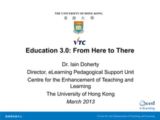 Education 3.0: From Here to There | PPT