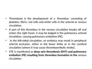 VTE.pptVTE (Venous Thromboembolism) refers to a condition in which a ...