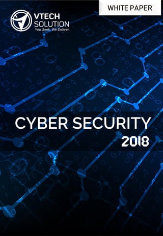 Cyber Security Whitepaper 2018 | vTech Solution | PDF | Internet | Computing