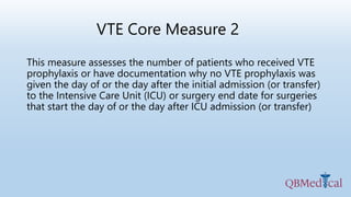VTE core measures | PPTX | Blood Disorders | Diseases and Conditions