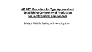 Vehicle Testing and Homologation | PPTX
