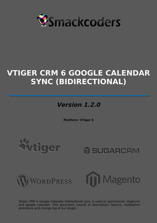 Vtiger Google Calendar Sync powers bi way synchronization between VTiger CRM calendar and google ...