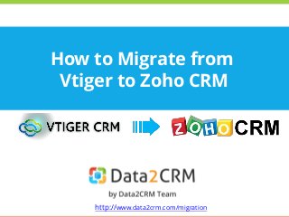 How to Migrate from Vtiger to Zoho CRM with Data2CRM