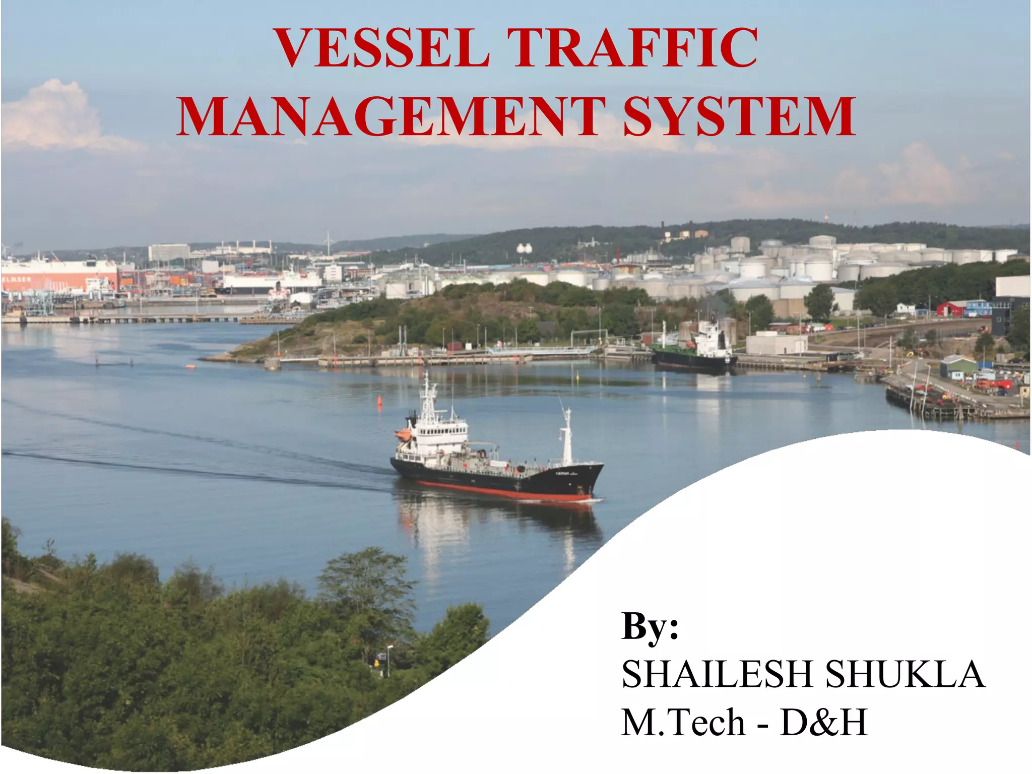 VESSEL TRAFFIC MANAGEMENT SYSTEM | PPT