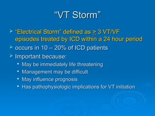 VT storm - the management of this tricky clinical situation | PPT