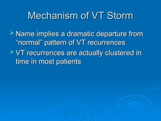 VT storm - the management of this tricky clinical situation | PPT