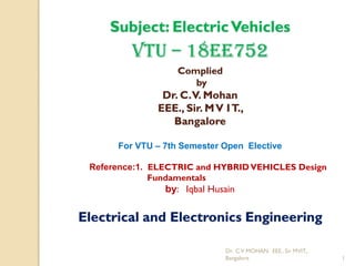 VTU - Electric Vehecles- Module 1 (Open Elective)PPT by Dr. C V Mohan.pdf