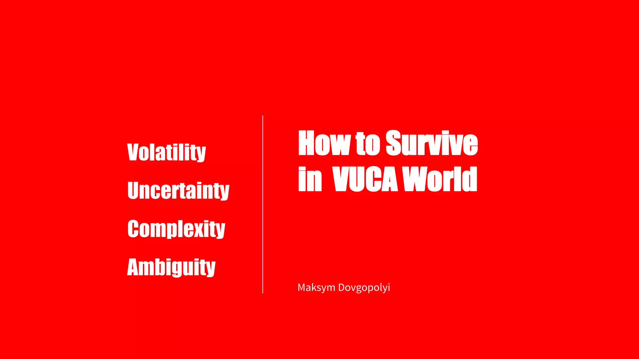 How to Survive in VUCA World | PPTX