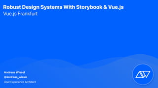 Robust Design Systems With Storybook & Vue.js