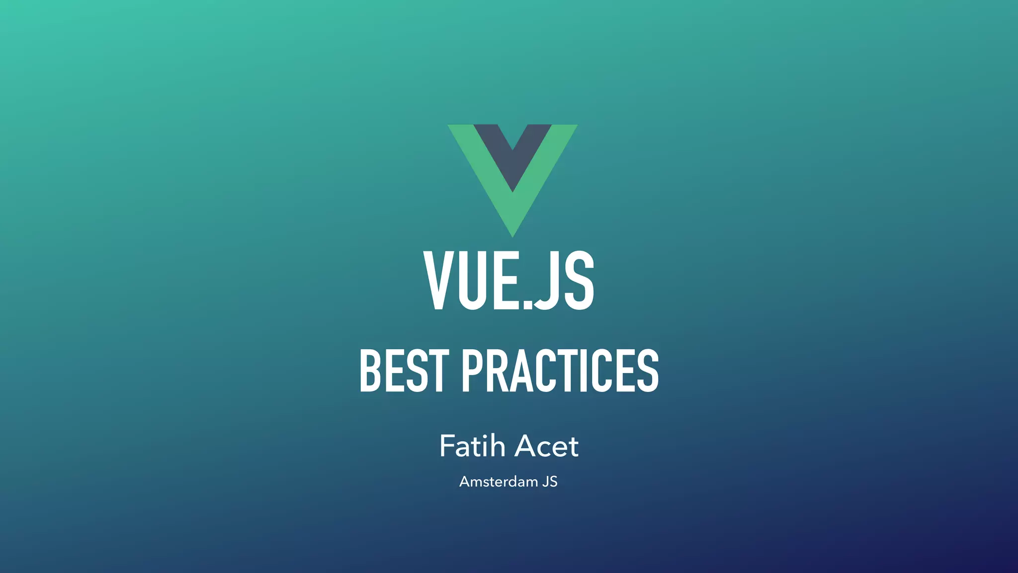 VueJS Best Practices | PPT VueJS Best Practices | PPT