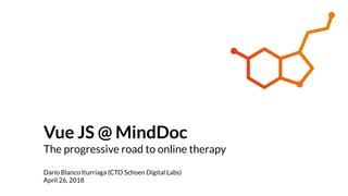Vue JS @ MindDoc. The progressive road to online therapy | PDF | Web ...
