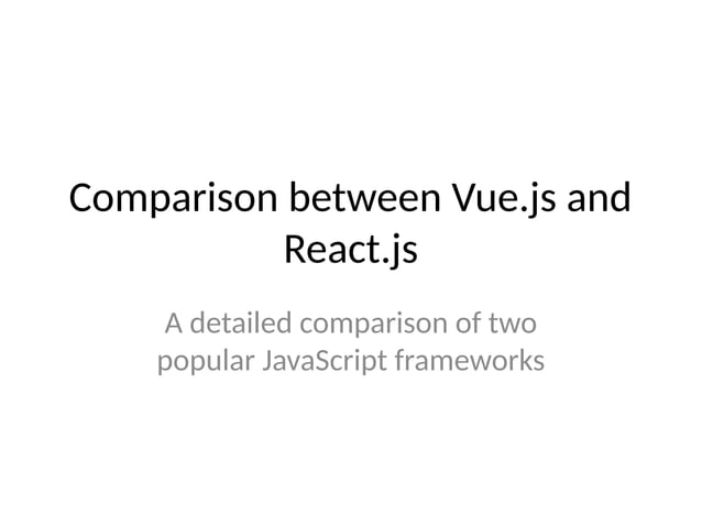 Vue vs React Comparison: A Comparative Study | PPT