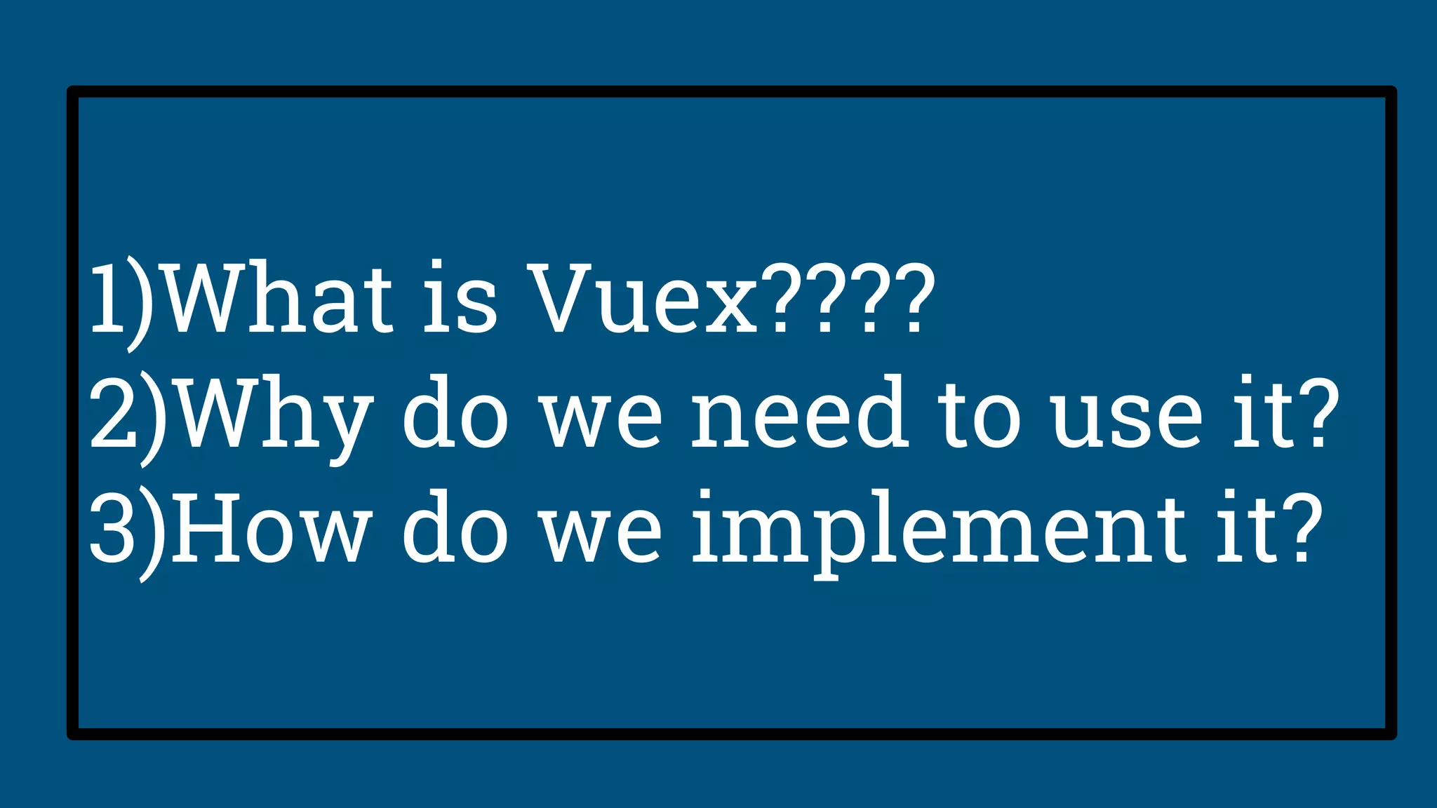 Lets vue(view) Vuex from the Top Vue(View) | PPT