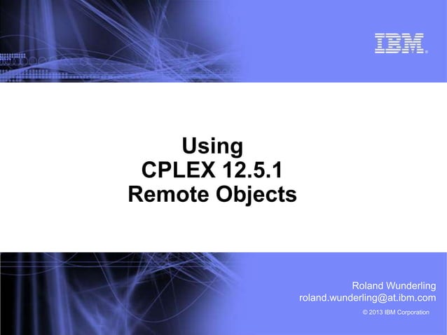 CPLEX 12.5.1 remote object - June 2013 | PPT