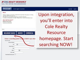 Integrate with Cole Realty Resource | PPT