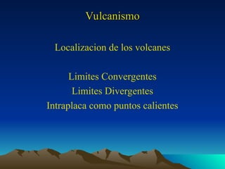vulcanismo, formación y proceso de formación | PPT