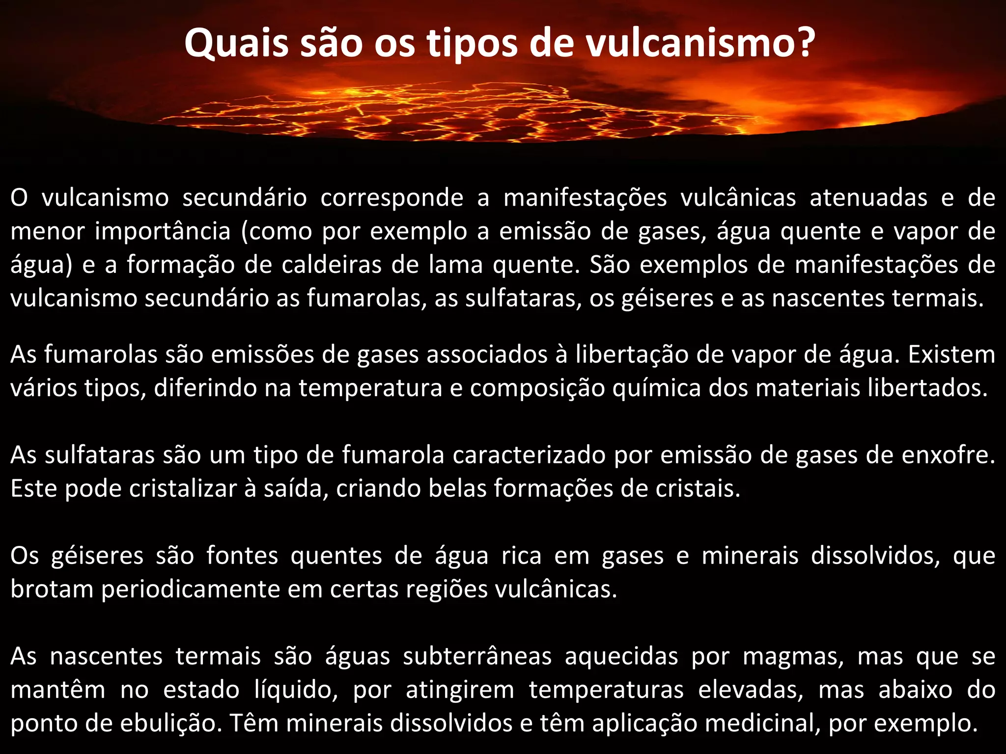 Vulcanismo Primário e Secundário | PPT
