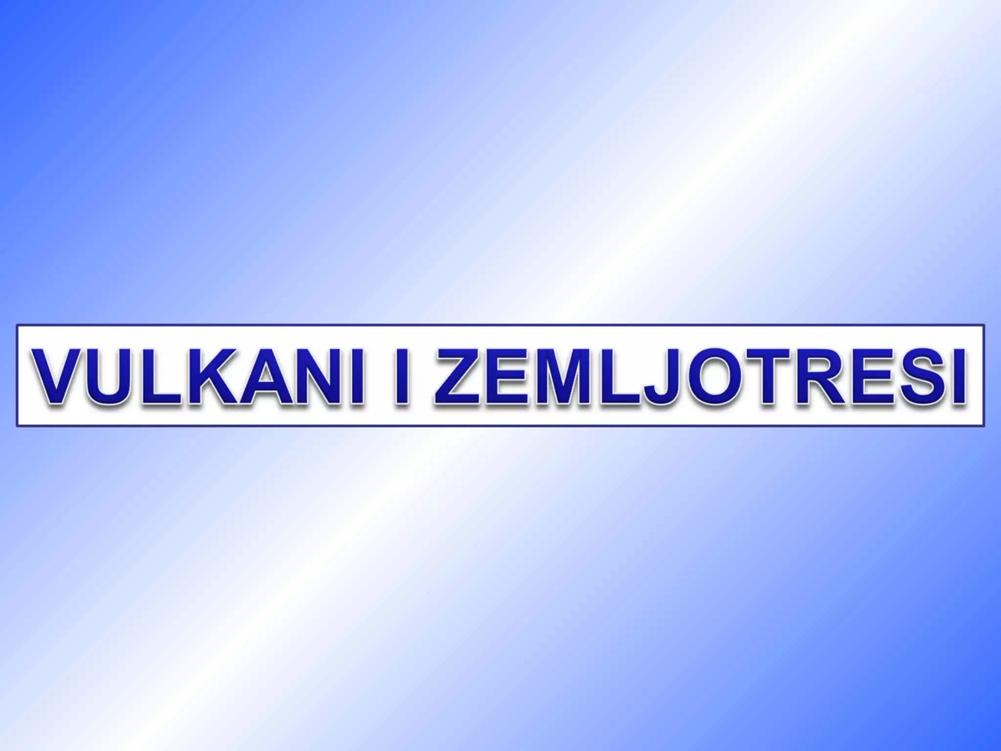 Vulkani i zemljotresi | PPT