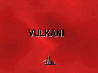 Vulkani | PPT